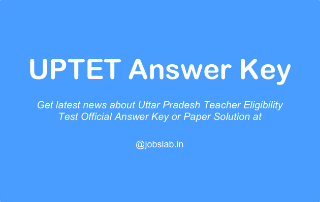UPTET Answer Key 2019-2020 for Paper 1, 2 Available @updeled.gov.in